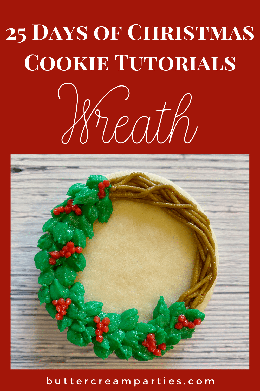 Easy Rustic Christmas Wreath Buttercream Cookies | Buttercream Parties