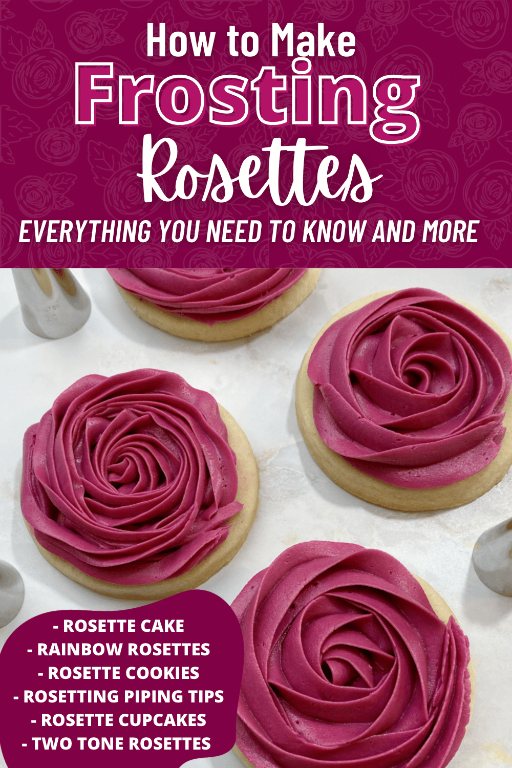 Complete Guide on How to Make Frosting Rosettes
